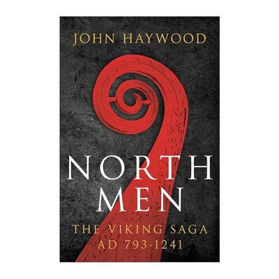 英文原版 Northmen 北欧人 维京传奇793-1241 John Haywood 英文版 进口英语原版书籍