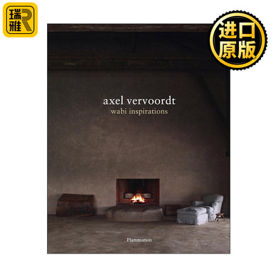 正版 Axel Vervoordt: Wabi Inspirations 阿塞尔·维伍德 侘寂灵感 室内设计 精装 英文原版 进口英语书籍