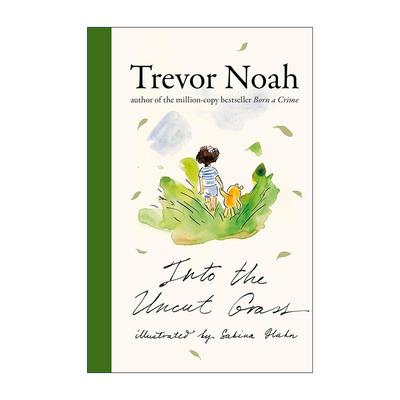 英文原版 Into the Uncut Grass 走进荒草丛中 特雷弗·诺亚 崔娃图像漫画回忆录精装 英文版 进口英语原版书籍