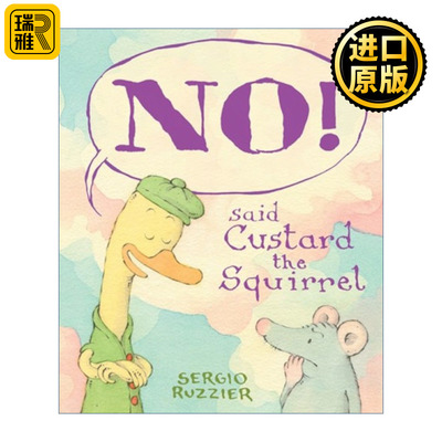 No! Said Custard the Squirrel 不! 松鼠库斯特说 儿童幽默精装绘本故事书 Sergio Ruzzier