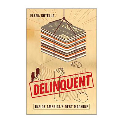英文原版 Delinquent 债务机器 美国的银行政策与个人陷阱 埃琳娜·博泰拉 精装 英文版 进口英语原版书籍