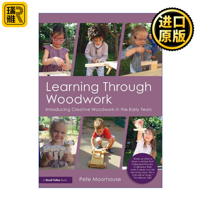 Learning Through Woodwork 通过木工活学习  早期创意木制品导论