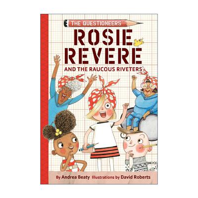 英文原版 Rosie Revere and the Raucous Riveters The Questioneers Book 01 梦想行动派系列01 罗西和锋利的铆钉 STEAM教育
