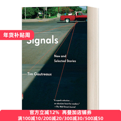 英文原版 Signals New and Selected Stories Vintage Contemporaries 信号 新故事选集 Tim Gautreaux蒂姆·高特罗 进口原版书籍