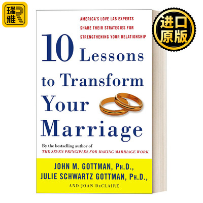 Ten Lessons to Transform Your Marriage John M Gottman
