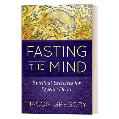 Fasting the Mind Jason Gregory