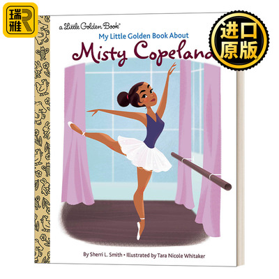 My Little Golden Book About Misty Copeland 米斯蒂·克普兰德 兰登书屋精装小金书 美国首席芭蕾舞者