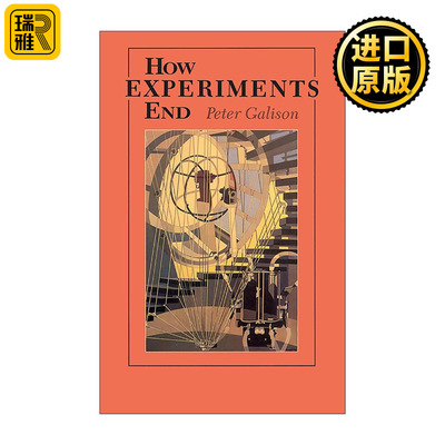英文原版 How Experiments End 实验如何终结 物理实验室科学史 哈佛大学教授Peter Galison 英文版 进口英语原版书籍