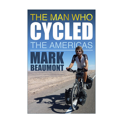 英文原版 The Man Who Cycled the Americas 骑自行车游美洲的男人 英国探险达人马克?博蒙特自传 英文版 进口英语原版书籍