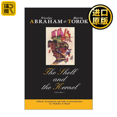 英文原版 The Shell and the Kernel 外壳与内核 精神分析更新 第二版 Nicolas Abraham 英文版 进口英语原版书籍