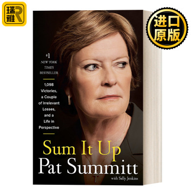 Sum It Up 总结：一千九十八场胜利，几次无关紧要的失败，以及正确的人生 篮球名人堂传奇女教练Pat Summitt自传