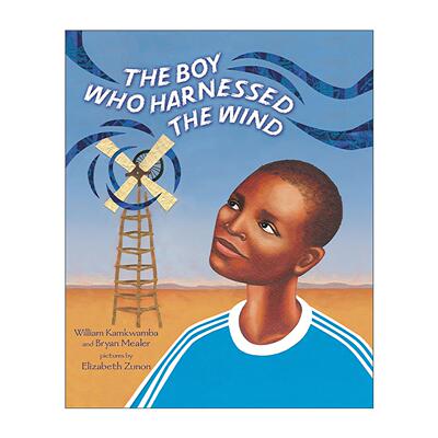 英文原版 The Boy Who Harnessed the Wind 驭风少年 全彩绘本图画书版 威廉·坎宽巴 英文版 进口英语原版书籍