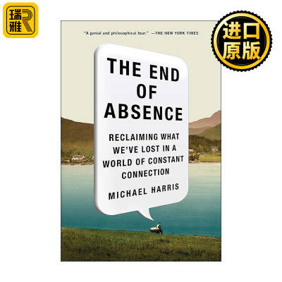 The End of Absence 缺失的终结 在链接一切的迷失中找到归途 互联网影响 Michael Harris