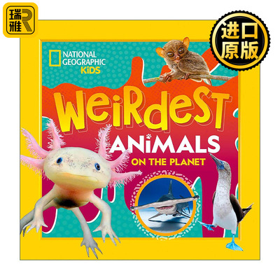 英文原版 Weirdest Animals on the Planet 地球上奇怪的动物 全彩插图指南 儿童科普百科 美国国家地理 英文版 进口英语原版书籍