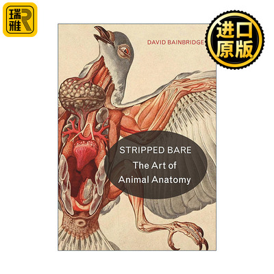 Stripped Bare 生命的艺术 动物解剖学的神秘历史之旅 精装 David Bainbridge