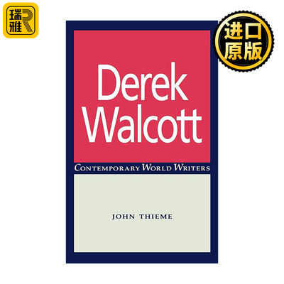 英文原版 Derek Walcott 德里克?沃尔科特研究专著 当代世界作家系列 后殖民文学 加勒比文学 John Thieme 进口英语原版书籍