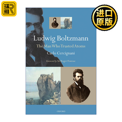Ludwig Boltzmann 玻尔兹曼 笃信原子的人 切尔奇纳尼