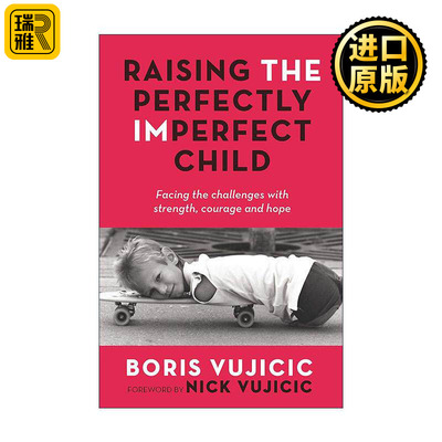 英文原版 Raising the Perfectly Imperfect Child 接纳生命中的不完美 鲍里斯·胡哲 英文版 进口英语原版书籍