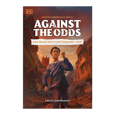 英文原版 Against the Odds San Francisco Earthquake 1906 逆境求生 1906年旧金山大地震 DK历史章节英文版 进口英语原版书籍