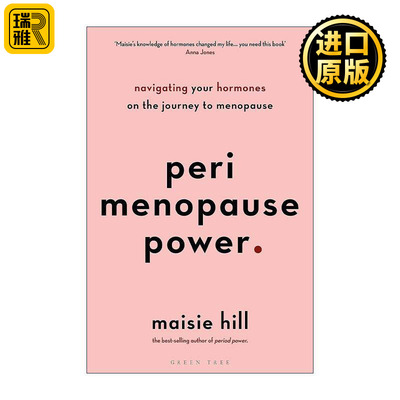 英文原版 Perimenopause Power 围绝经期的力量 探索荷尔蒙变化 从容面对更年期 经期的力量作者Maisie Hill 进口英语原版书籍
