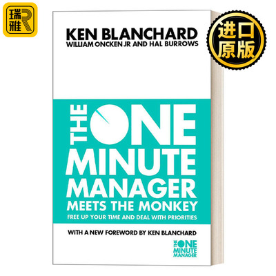 The One Minute Manager Meets The Monkey 一分钟经理人 遇见猴子 为管理者释放时间的优先管理法