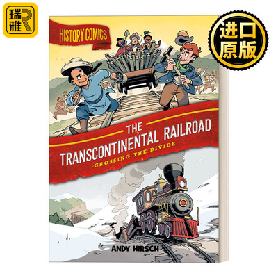 英文原版 History Comics The Transcontinental Railroad Crossing the Divide 历史漫画 横贯大陆的铁路 跨越分水岭 进口书籍