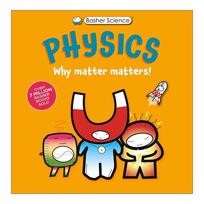 英文原版 Basher Science Physics Why Matter Matters! 巴舍 酷酷的科学之物理 英文版 进口英语原版书籍