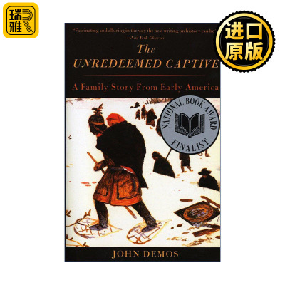 The Unredeemed Captive 未被赎回的俘虏 一个早期美国的家庭故事 John Demos