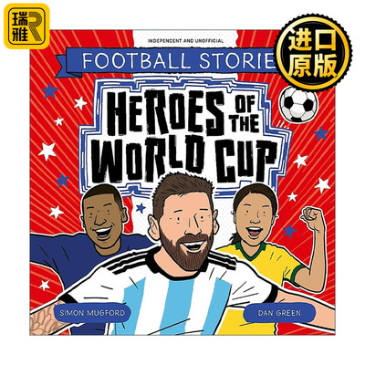英文原版 Football Stories Heroes of the World Cup 足球故事 世界杯英雄 儿童运动人物科普百科读物 梅西C罗姆巴佩 英文版