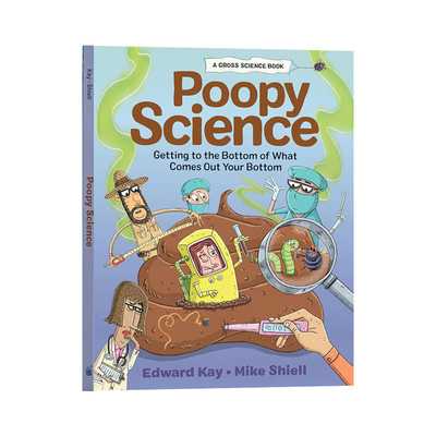 英文原版 便便科学 Poopy Science Getting to the Bottom of What Comes Out Your Bottom 儿童科普知识类读物 Edward Kay