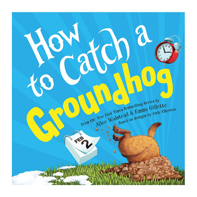 英文原版 How to Catch a Groundhog 科学小组出击 捉地鼠 精装 应用STEM解决问题 科普绘本图画书虚构和非虚构结合