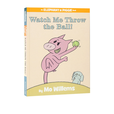 英文原版 Watch Me Throw the Ball 精装绘本书 Elephant and Piggie 小猪小象 吴敏兰推荐 Mo Willems