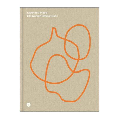 英文原版 Taste and Place The Design Hotels Book 品味与地点 设计酒店之书 建筑设计精装 英文版 进口英语原版书籍