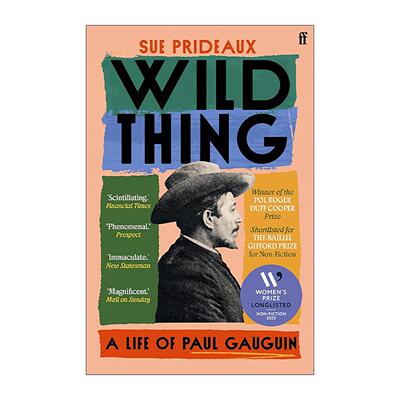 英文原版 Wild Thing 疯狂的一生 保罗·高更传 Sue Prideaux 2025女性非虚构写作奖提名 英文版 进口英语原版书籍