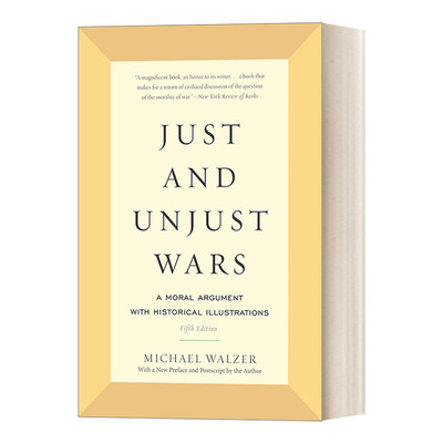Just and Unjust Wars 正义与非正义的战争 通过历史实例的道德论证 迈克尔·沃尔泽