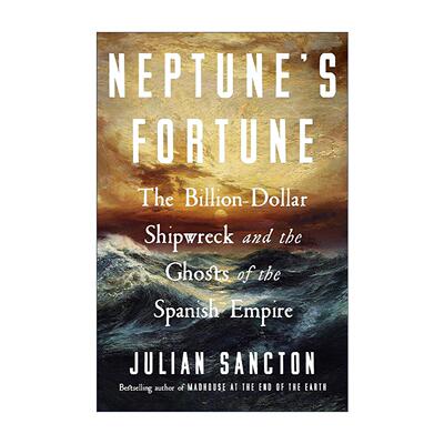 英文原版 Neptune’s Fortune 海神之财 沉没的西班牙珍宝船圣何塞号 历史探险 海洋考古 纪实文学 英文版 进口英语原版书籍
