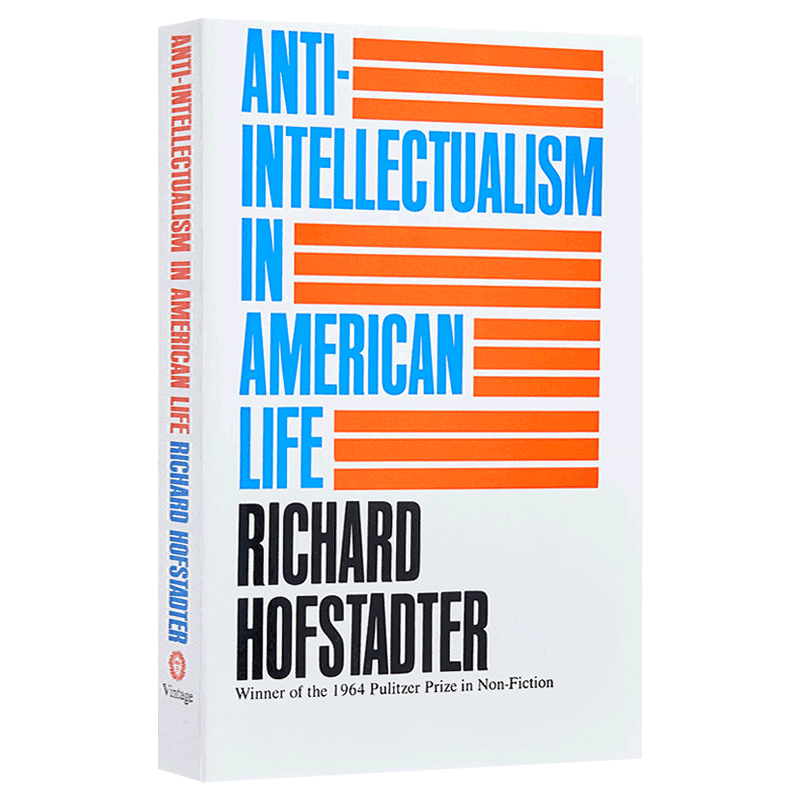美国生活中的反智主义 Anti Intellectualism in American Life 英文原版历史读物书籍