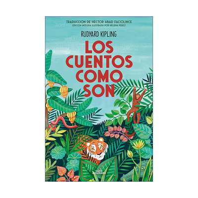原版 Los cuentos como son Just So Stories 原来如此的故事 西班牙语版 精装 诺贝尔文学奖得主Rudyard Kipling吉卜林 进口书籍