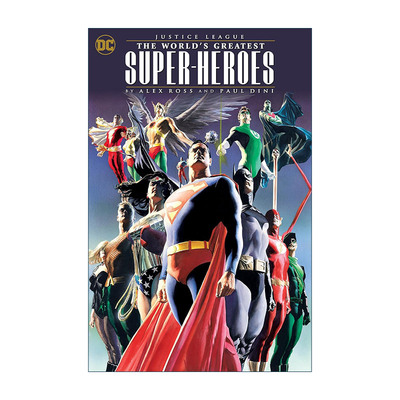 英文原版 Justice League The World's Greatest Superheroes by Alex Ross & Paul Dini New Edition 正义联盟 盖世英雄 DC漫画