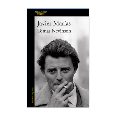 原版 Tomás Nevinson Spanish Edition 托马斯·内文森 西班牙语版 Berta Isla姐妹篇 国际IMPAC都柏林文学奖得主Javier Marias