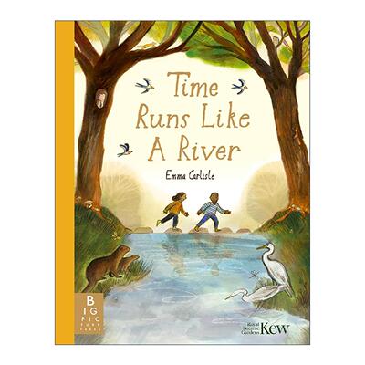 英文原版 Time Runs Like A River 时间如河流 正念与自然主题 儿童绘本 插画师Emma Carlisle 英文版 进口英语原版书籍