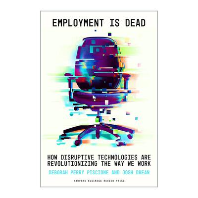 英文原版 Employment Is Dead  这里改变世界作者黛博拉?佩里?皮肖内 哈佛商业评论 精装 英文版 进口英语原版书籍