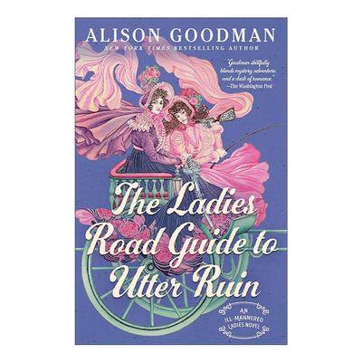 英文原版 The Ladies Road Guide to Utter Ruin 通往彻底毁灭的女士之路指南 无礼貌女士慈善协会续篇 推理小说 Alison Goodman