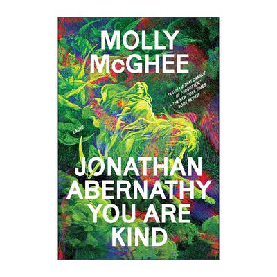 英文原版 Jonathan Abernathy You Are Kind 乔纳森·艾伯纳西你真好 荒诞主义小说 Molly McGhee 英文版 进口英语原版书籍