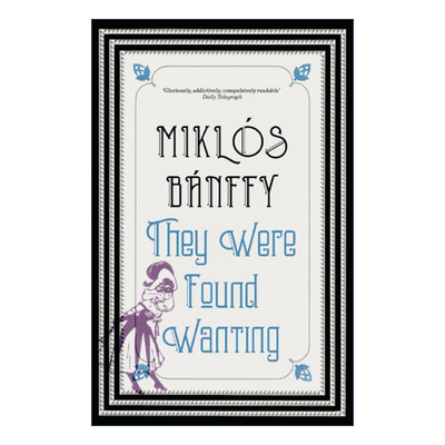 英文原版 They Were Found Wanting 渴望 奥匈帝国三部曲2 米克洛什·班菲 The Transylvania Trilogy 英文版 进口英语原版书籍