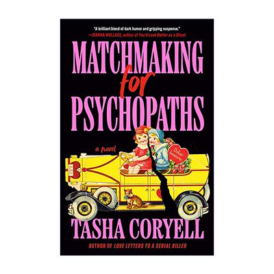 英文原版 Matchmaking for Psychopaths 疯批媒人 悬疑反转 暗黑浪漫小说 Tasha Coryell 英文版 进口英语原版书籍