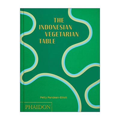 英文原版 The Indonesian Vegetarian Table 印尼素食食谱 精装 印尼传统饮食文化 现代家庭烹饪 英文版 进口英语原版书籍