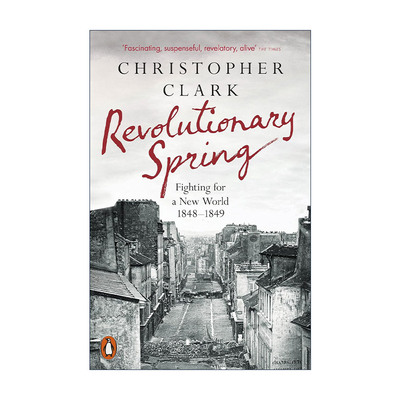 英文原版 Revolutionary Spring 革命之春 燃烧的欧洲和为新世界而战1848-1849 英文版 进口英语原版书籍
