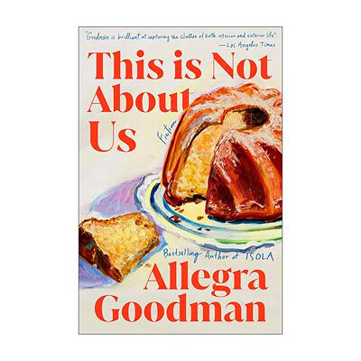 英文原版 This Is Not About Us 这与我们无关 跨越几代人的家族故事 Allegra Goodman 英文版 进口英语原版书籍