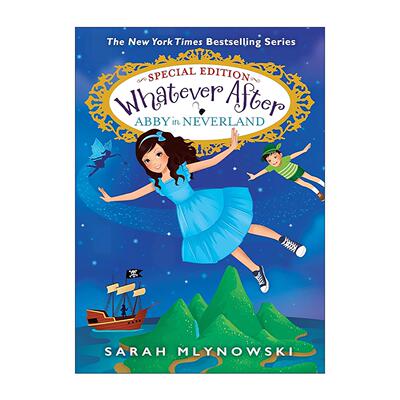 英文原版 Abby in Neverland Whatever After Special Edition #3 瞬息万变特别版系列3 精装 英文版 进口英语原版书籍